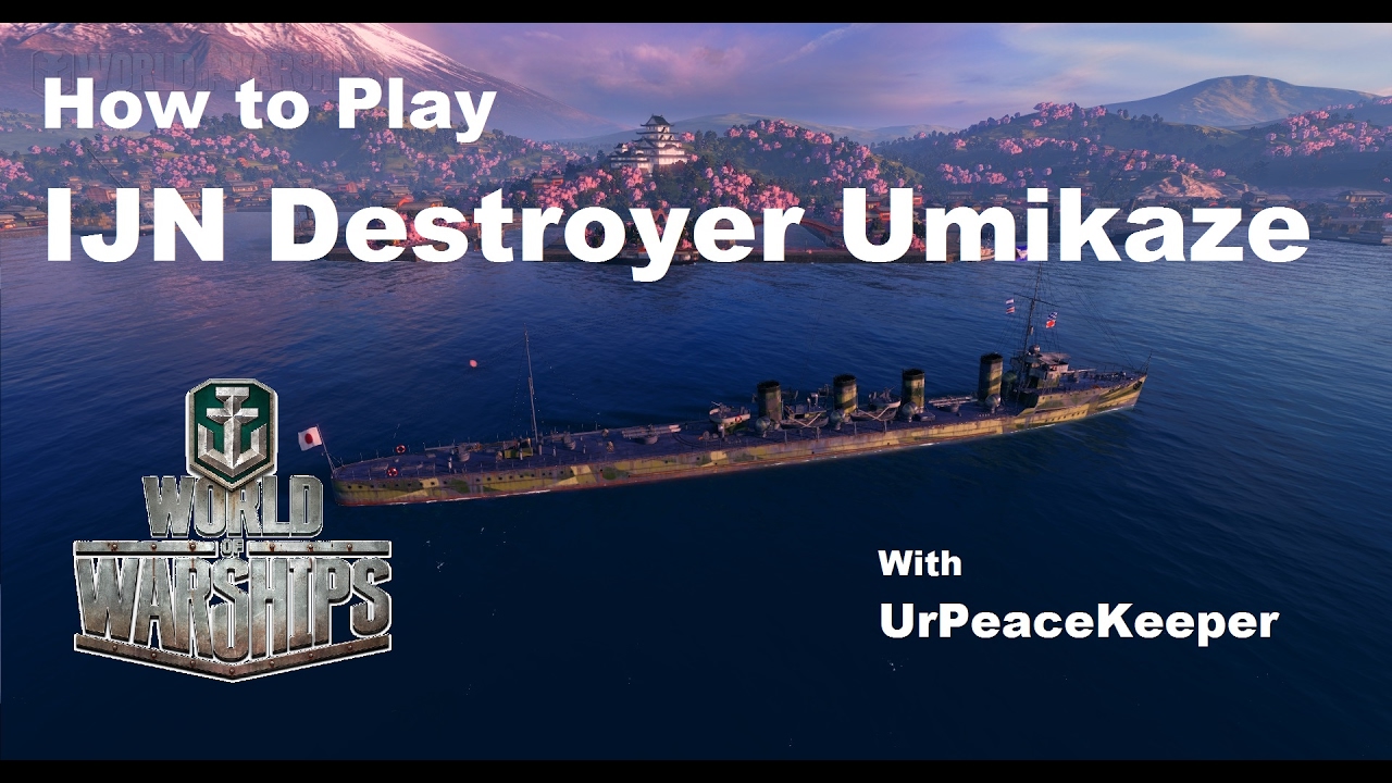How To Play IJN Destroyer Umikaze in World of Warships - YouTube