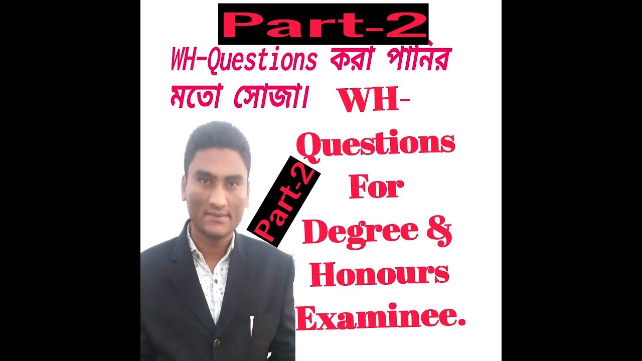 How to make WH Question in bangla tutorial (Part-2). Ki vabe WH Qustion ...