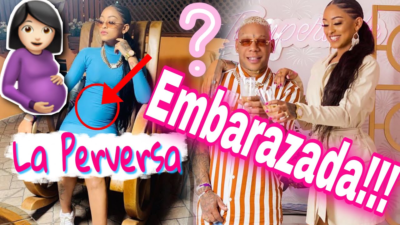 LA PERVERSA REVELA QUE ESTA EMBARAZADA ? - YouTube