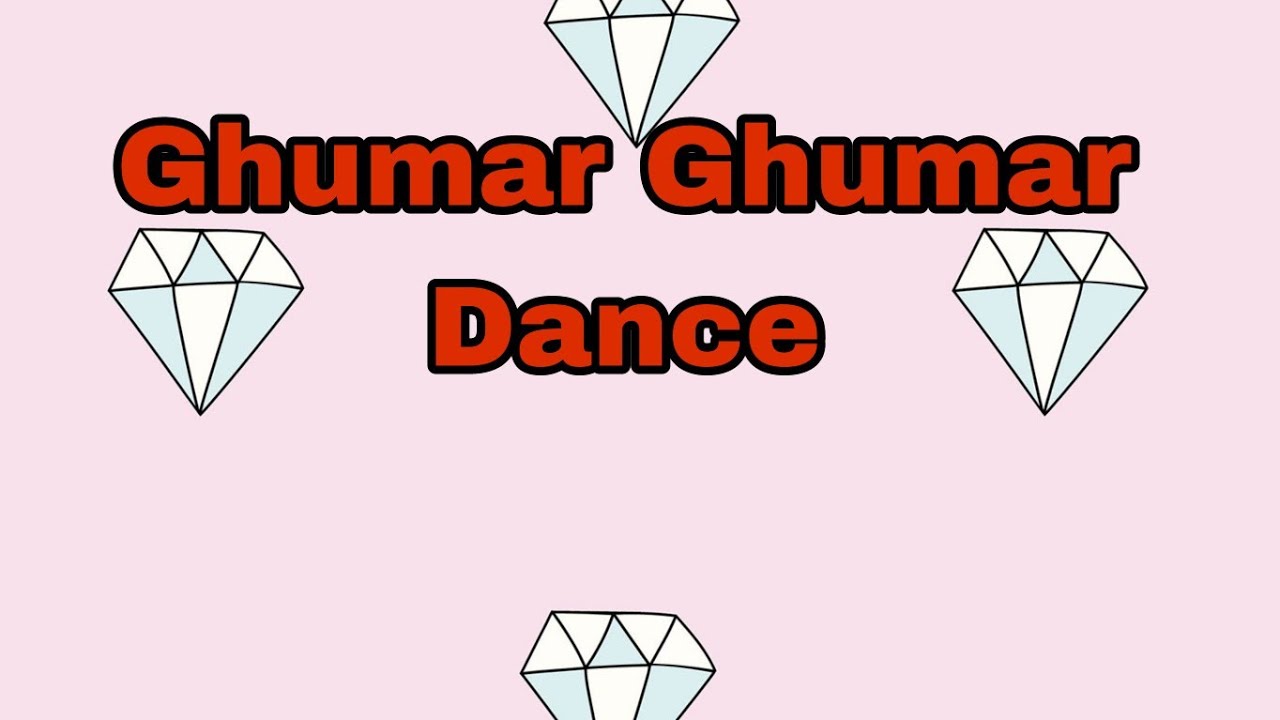 Ghumar ghumar dance - YouTube