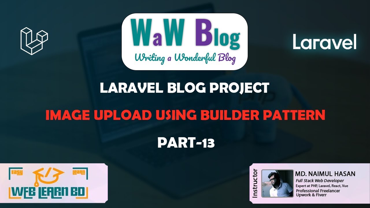 Laravel Project Bangla Tutorial Waw Blog Part 13 Image Upload Builder Pattern Web Learn