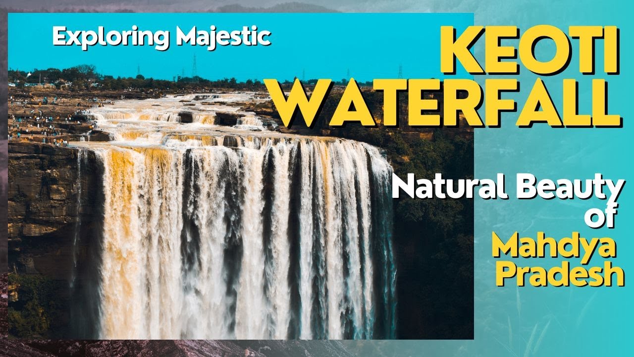 Exploring the Majestic KEOTI WATERFALL | Unveiling the Natural Beauty ...