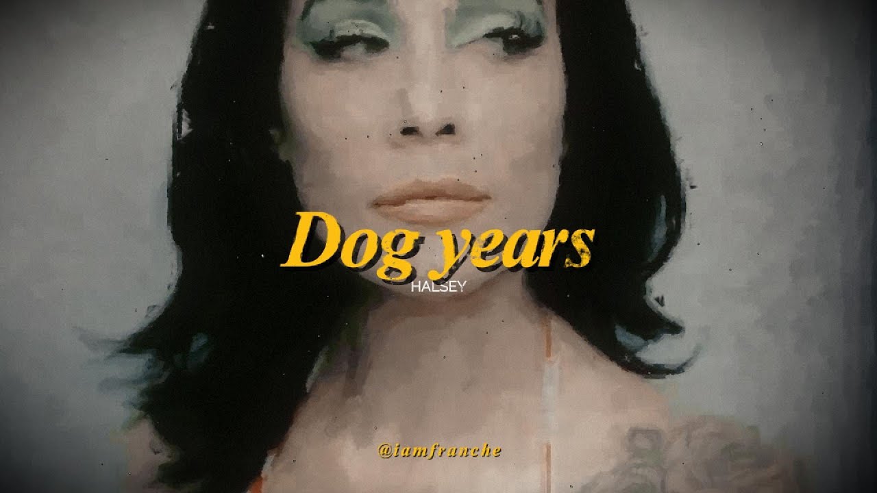 dog years | halsey | traducida al español + lyrics - YouTube