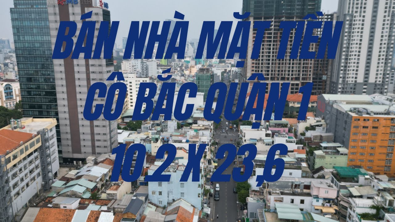 BÁN NHÀ MẶT TIỀN QUẬN 1 NGANG 10,2 X 23,5 ( vd 728 ) - YouTube