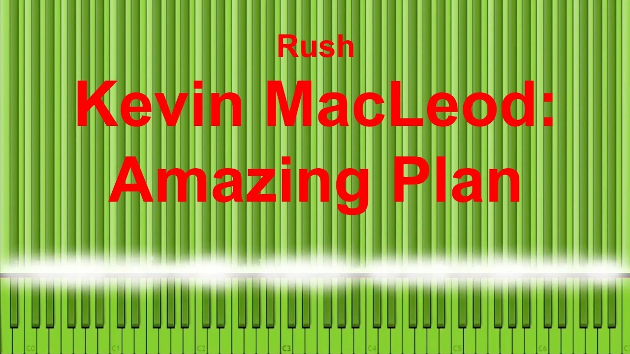 Rush Kevin MacLeod Amazing Plan (fan made) - YouTube