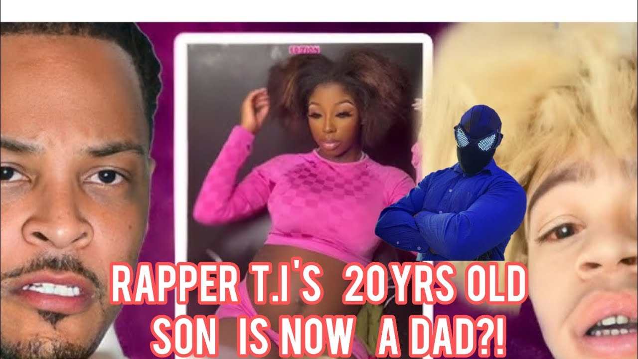 Rapper T.I'S 20 Year Old Son Is Now A Dad? - YouTube