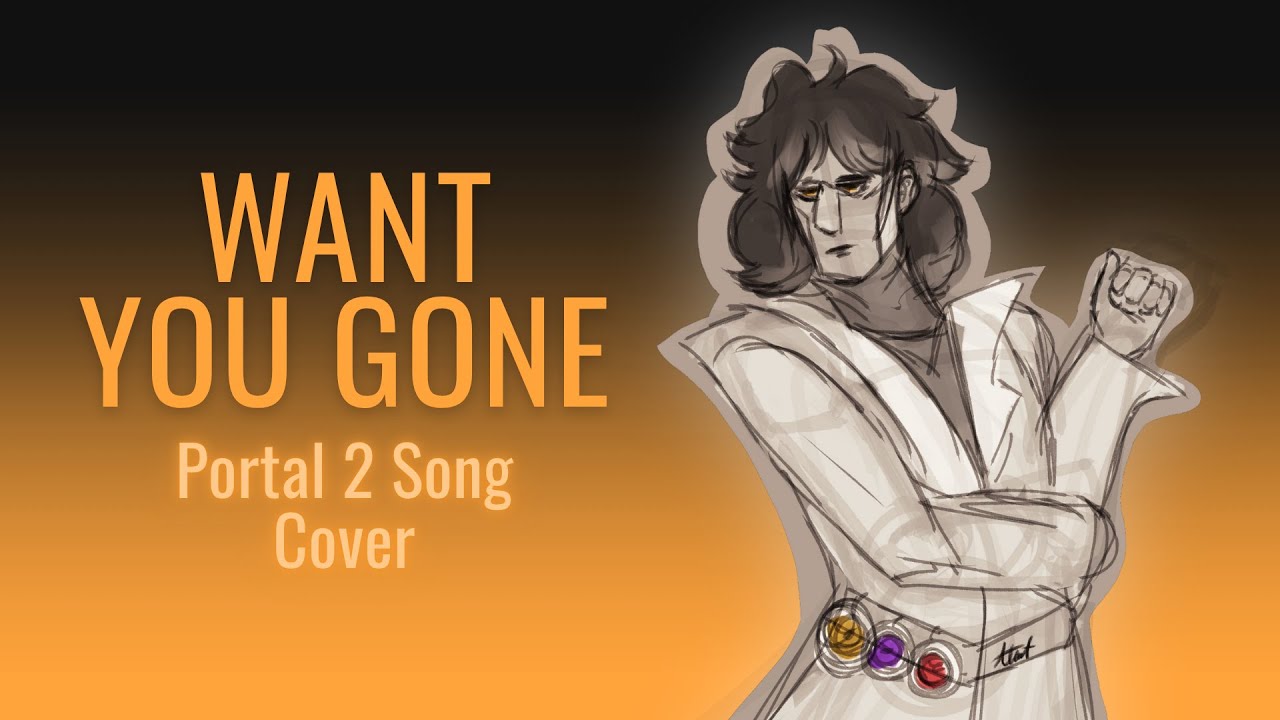 Want You Gone | Portal 2 Cover - YouTube