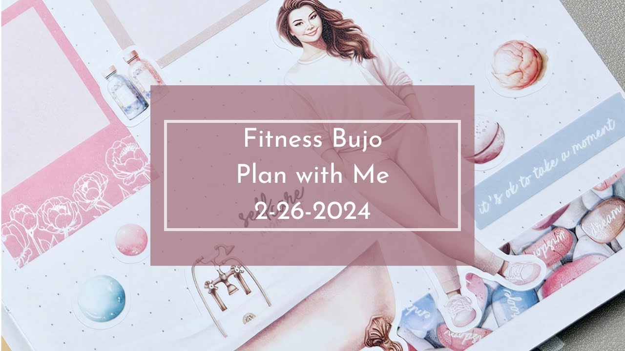 Fitness Bujo Plan with Me 2-26-2024 - YouTube