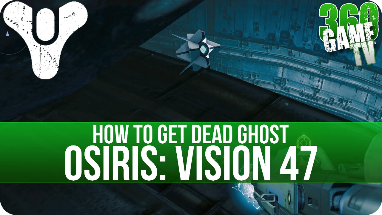 Destiny - Dead Ghost Osiris: Vision 47 Location - New Dead Ghost ...