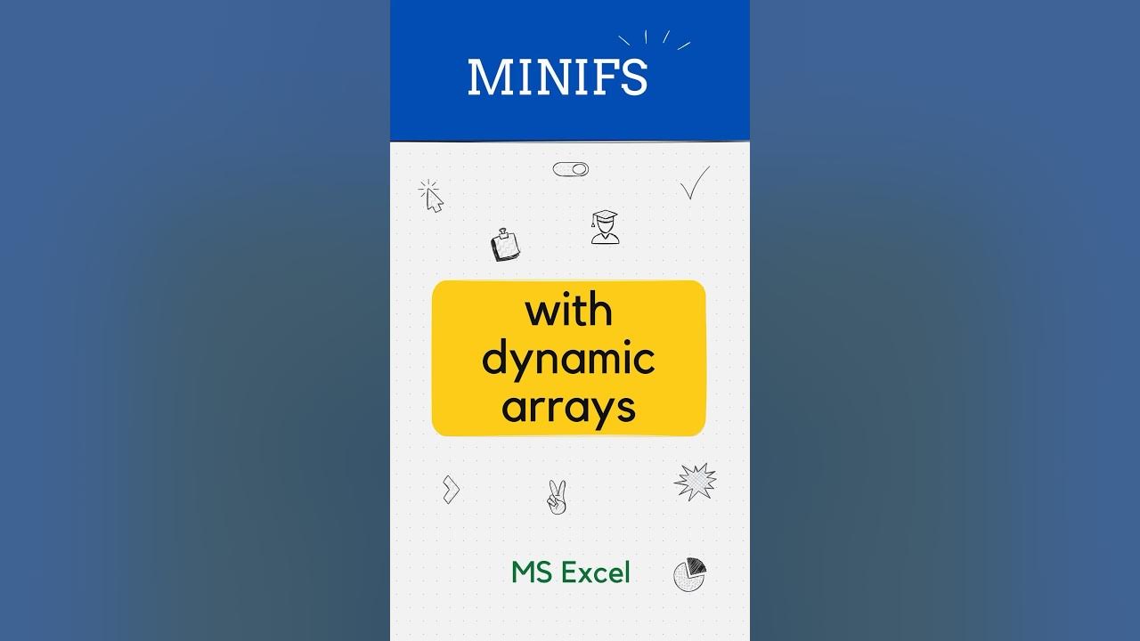 Find the MINIMUM value using MINIFS with DYNAMIC ARRAYS in Excel - YouTube