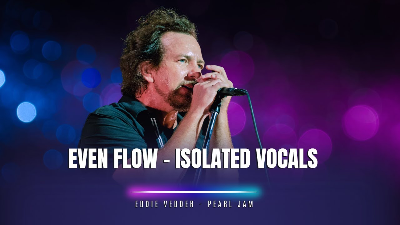 Pearl Jam - Even Flow (Isolated Vocals) - High Quality - YouTube