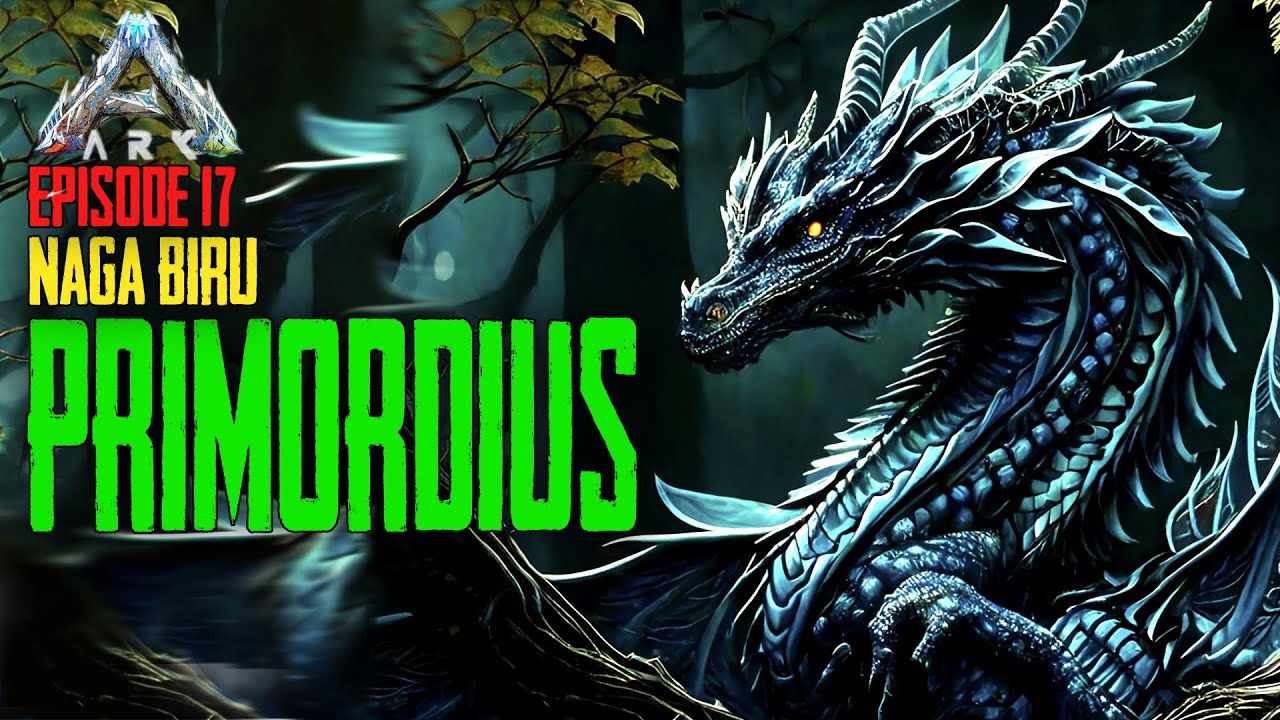 PRiMORDiUS! NAGA BiRU iNi SUPER OP & SUPER GG | ARK Annunaki - YouTube