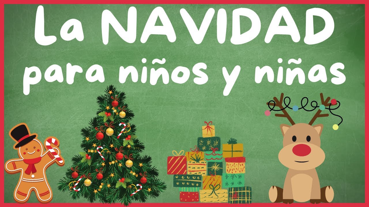 TODO sobre LA NAVIDAD para NIÑOS Y NIÑAS - YouTube