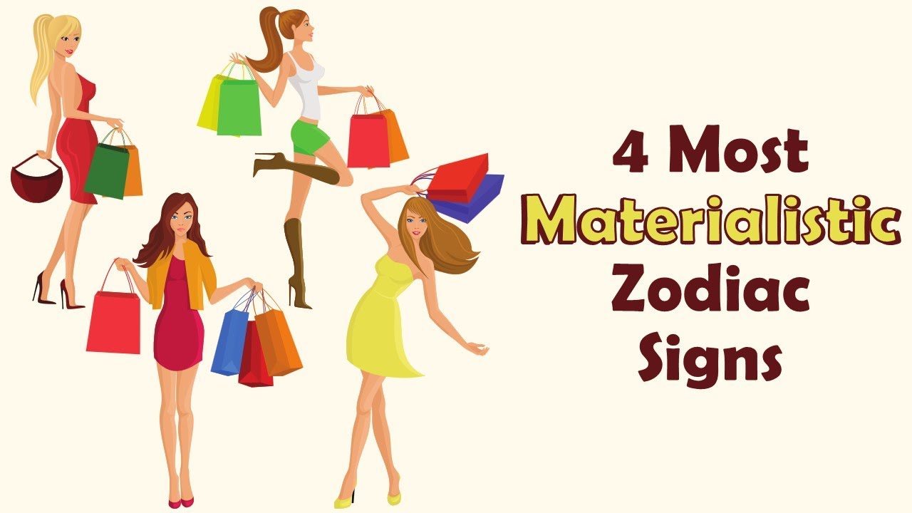 4 Most Materialistic Zodiac Signs - YouTube