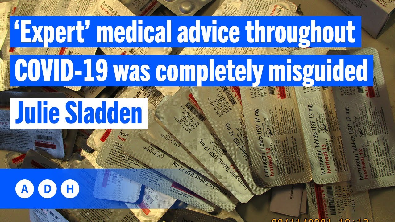 ‘Expert’ medical advice throughout COVID-19 was completely misguided ...