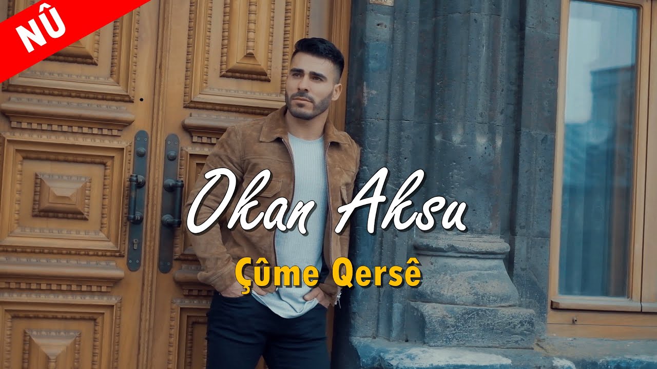 Okan Aksu - Çûme Qersê [Official Music Video] 2023 - YouTube