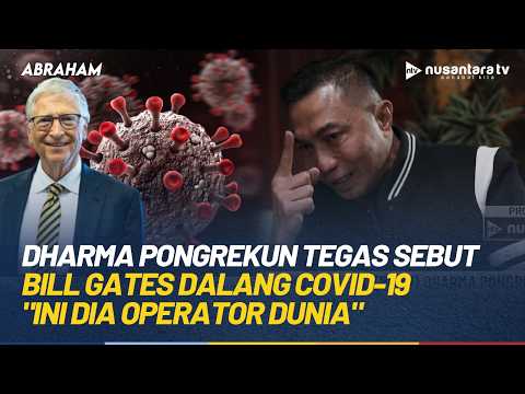 Dharma Pongrekun Keras Sebut Bill Gates Dalang Virus Covid: Ini Dia Operator Dunia | ABRAHAM