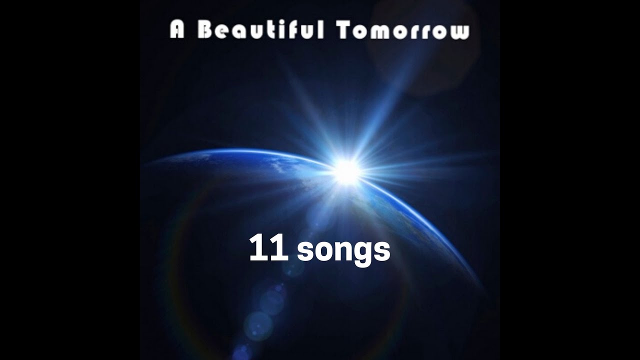 11 songs (Full Album) by A Beautiful Tomorrow (2026 Lyric Video) - YouTube