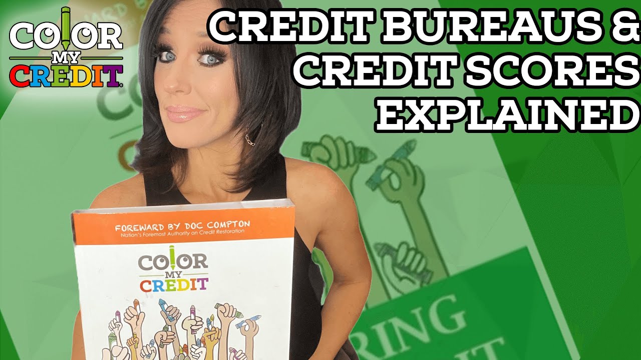 CREDIT BUREAUS AND CREDIT SCORES EXPLAINED - YouTube