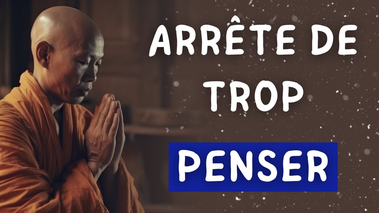 COMMENT ARRÊTER DE TROP PENSER | Stopper le mental et le remettre à sa ...