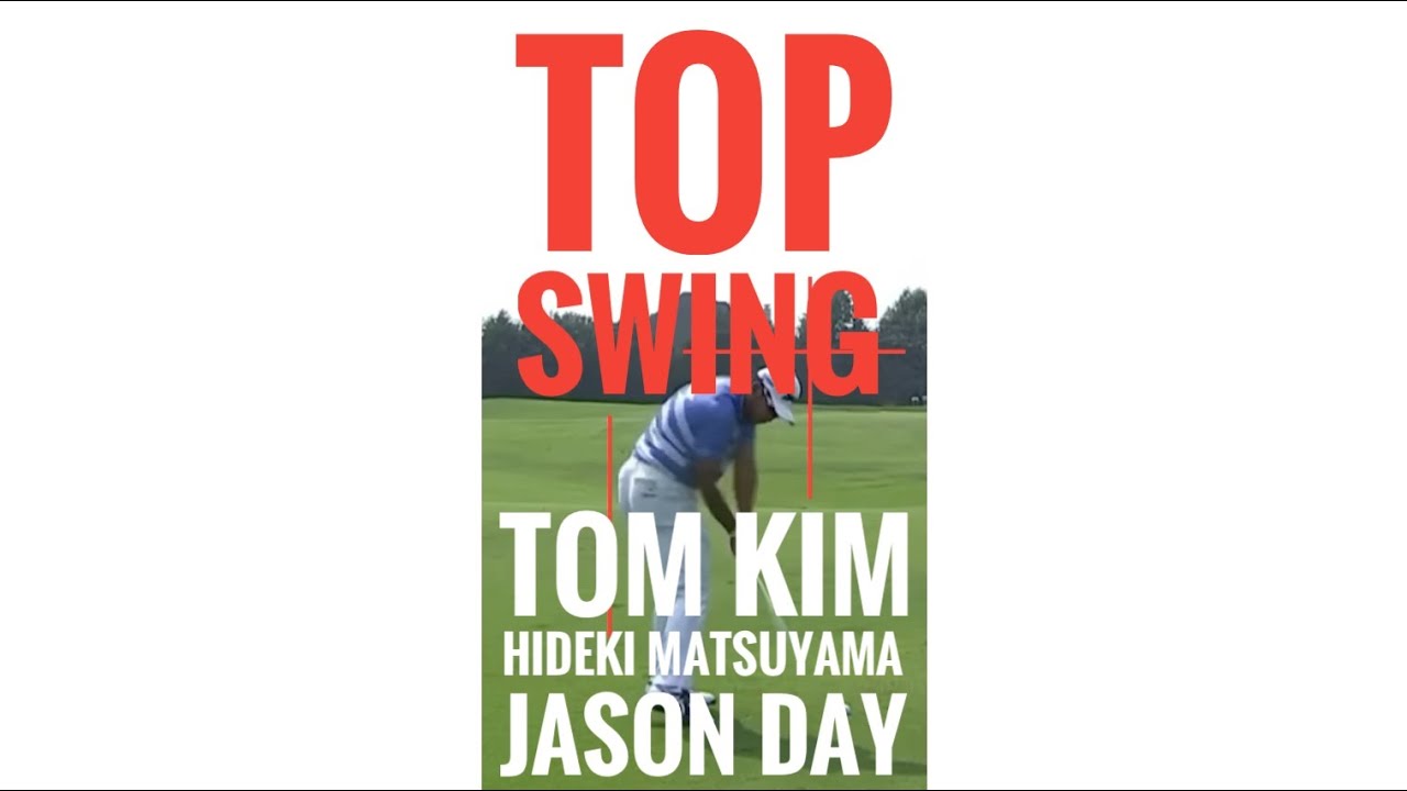 TOP SWING - TOM KIM HIDEKI MATSUYAMA JASON DAY IRON SLOW MOTION DTL (AT ...