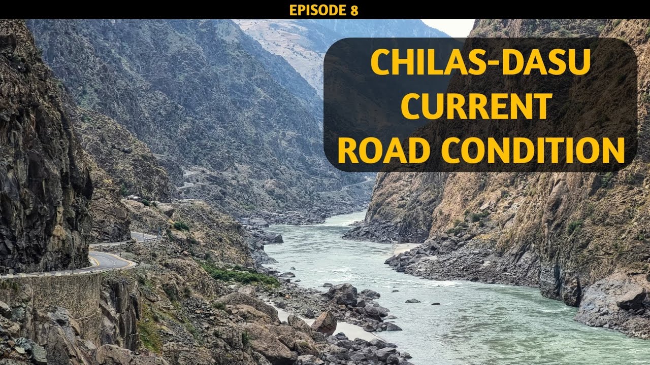 Dasu Chilas Road Condition | Episode 8 | Chasing The Autumn - YouTube