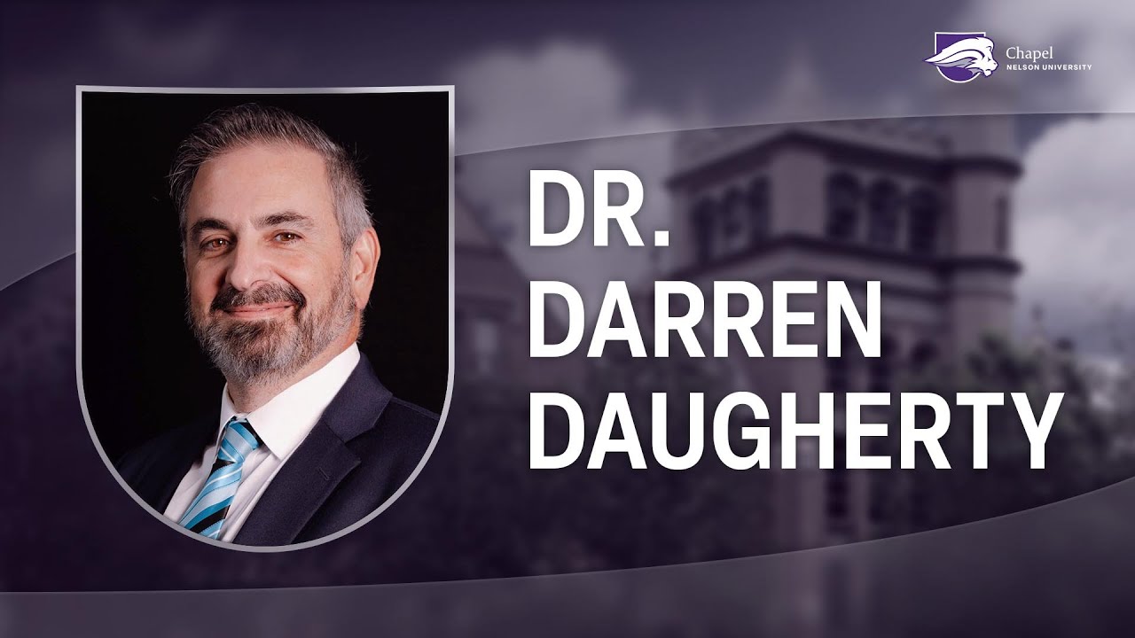 Dr. Darren Daugherty at Nelson University Chapel (Jan. 22, 2025) - YouTube
