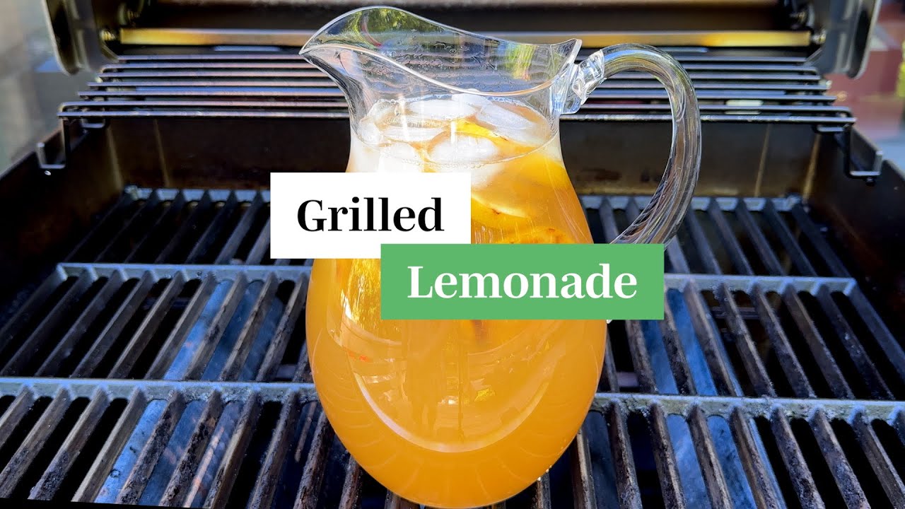 Grilled Lemonade Recipe - YouTube