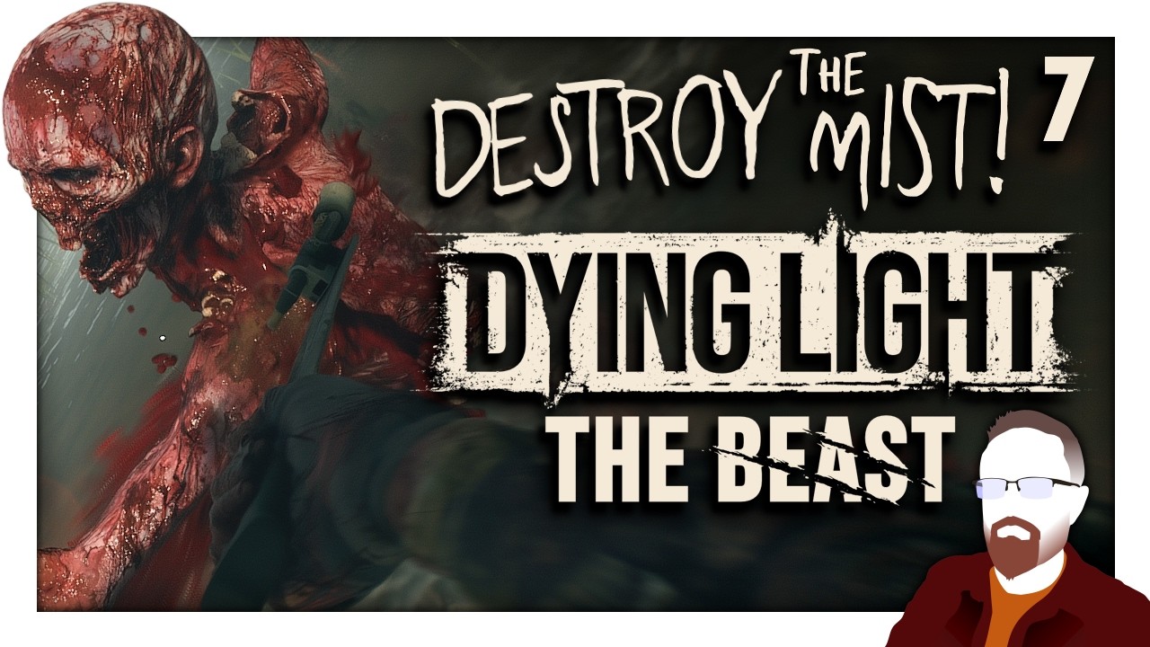 Destroying the MIST in DYING LIGHT: THE BEAST — Episode 7 - YouTube