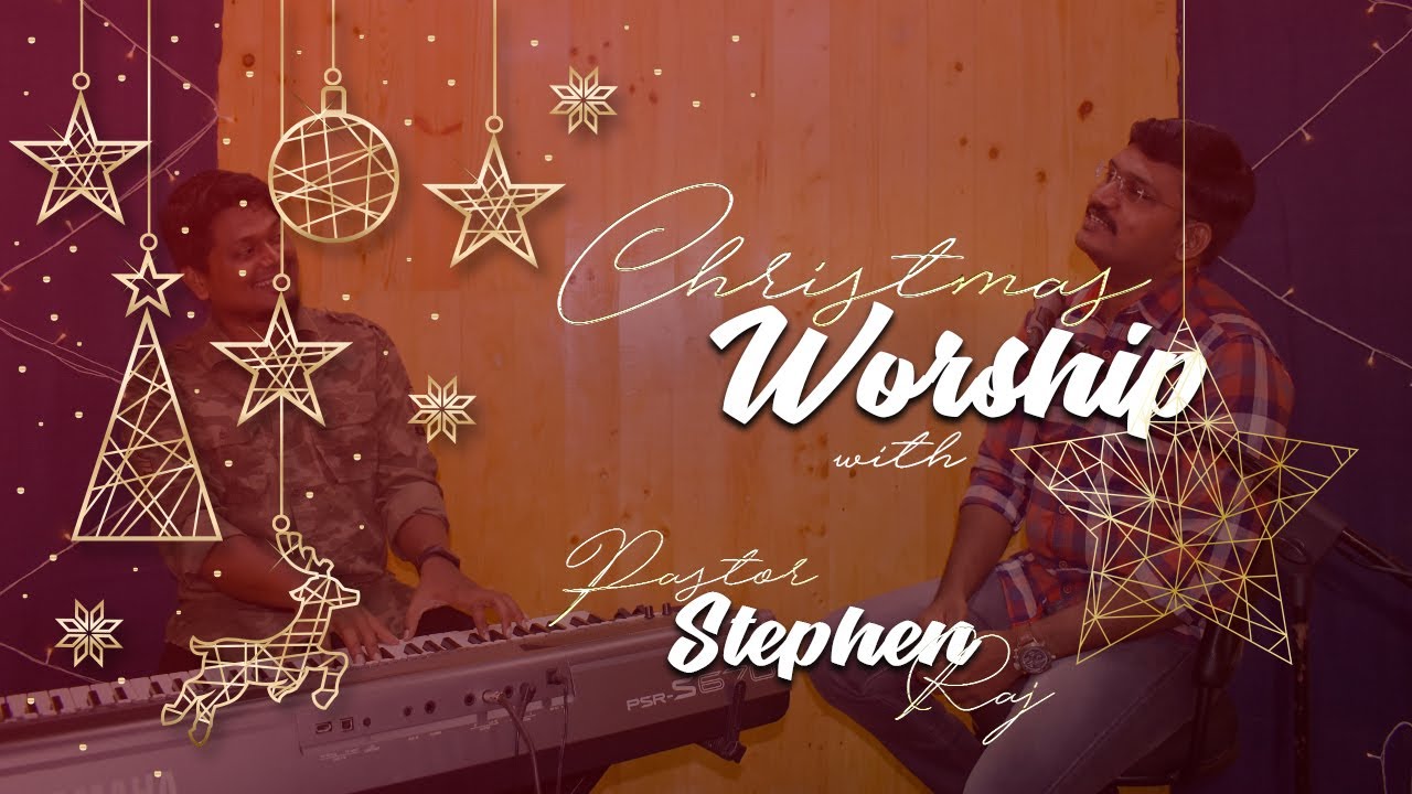 christmas worship with pastor stephen raj - YouTube