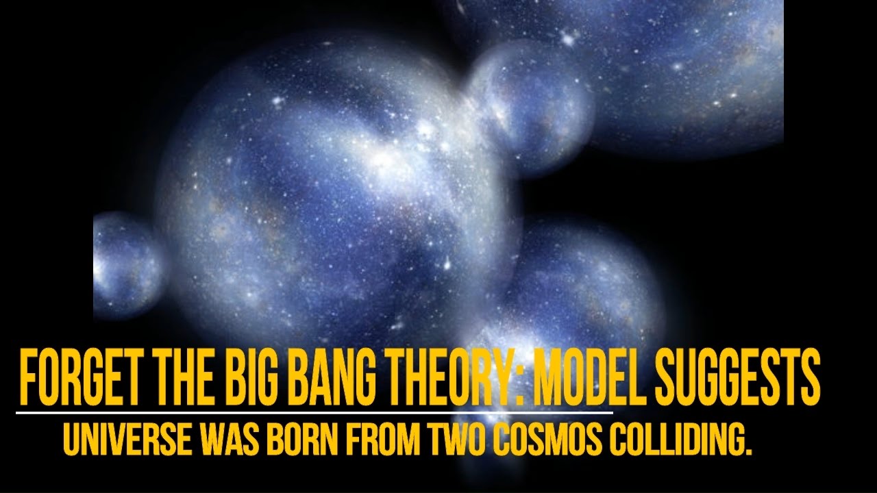 Big Bang Theory, Model Suggests Universe was Born from two Cosmos ...