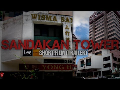 SANDAKAN TOWER (TRAILER) | PARANORMAL SHORTFILM | WISMA SANDAKAN - YouTube