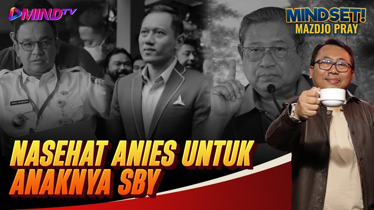 MAZDJO PRAY: NASEHAT ANIES UNTUK ANAKNYA SBY | MINDSET - YouTube