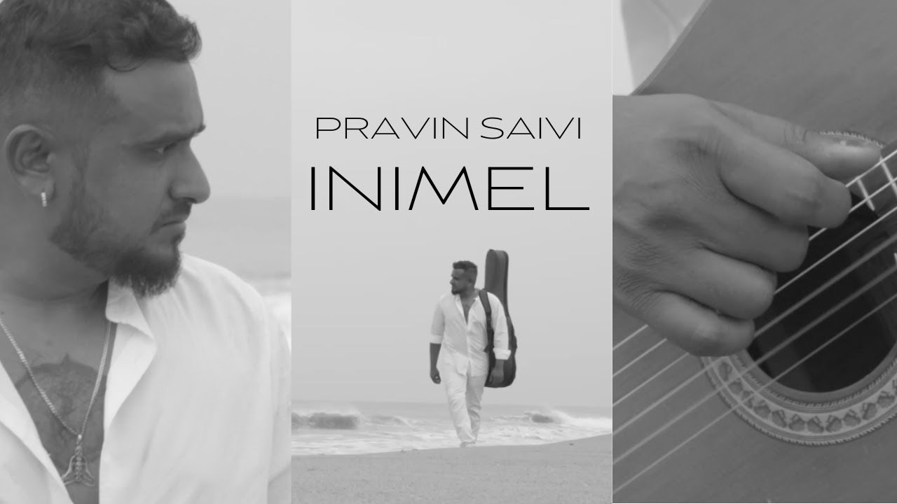 Inimel | Pravin Saivi | Intimate | A Tanglish Acoustic EP - YouTube