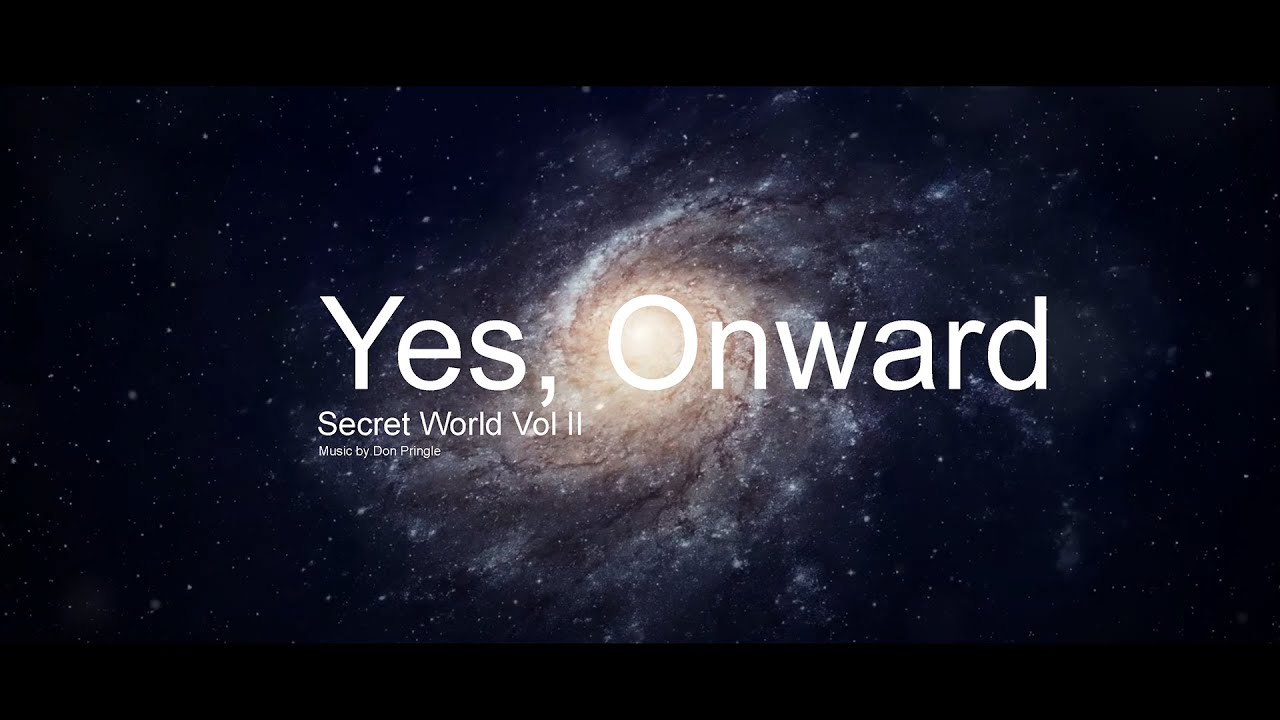 Yes, Onward - Secret World Vol II - YouTube