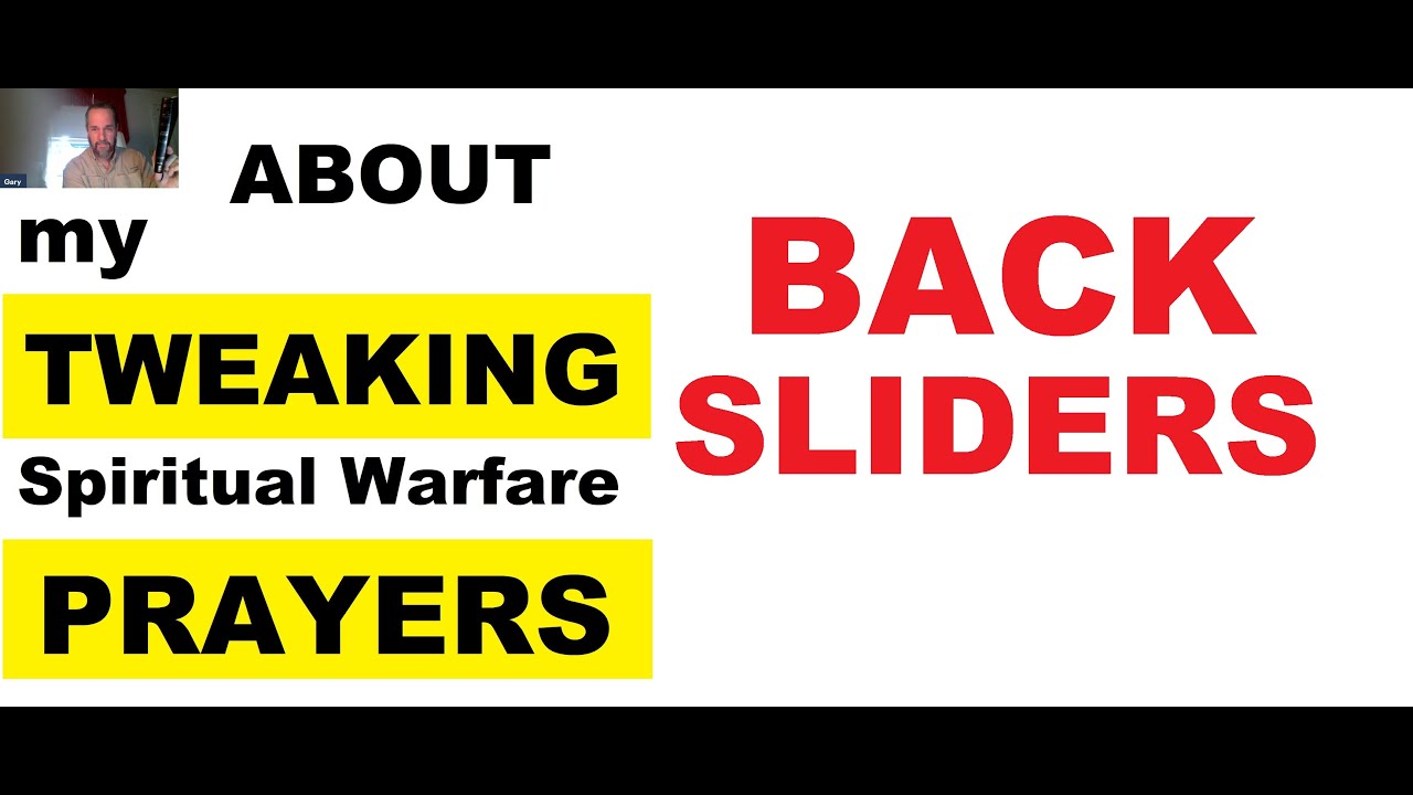 BACKSLIDERS! TWEAKING YOUR 'AGREEMENT' Spiritual Warfare Email Prayers ...