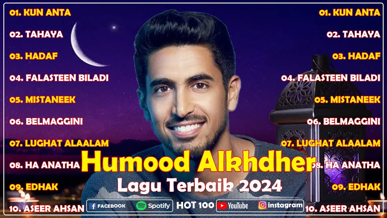 Kumpulan Lagu Terbaru Humood Alkhudher 2024 🎃 Humood Alkhudher Full ...
