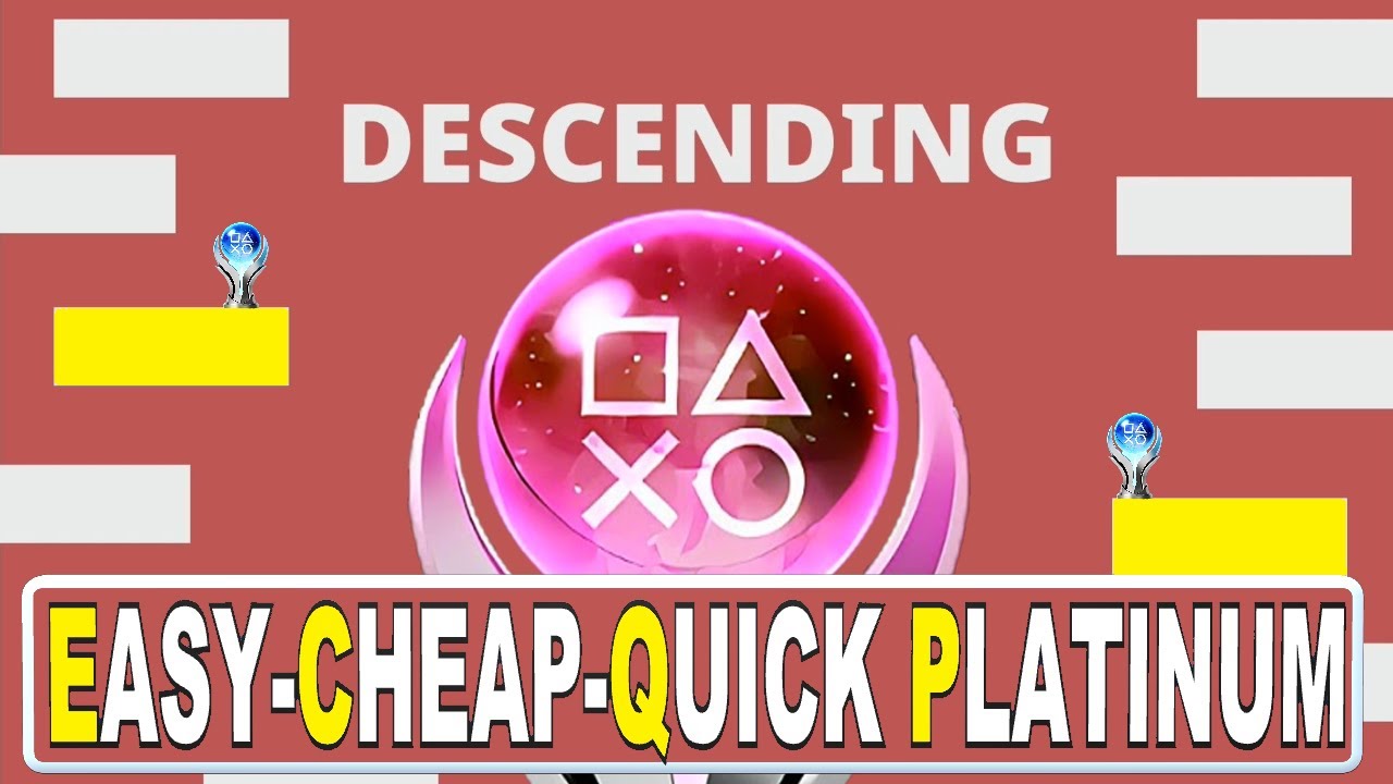 NEW Easy - Cheap & Fast Platinum Game - Descending Quick Trophy Guide - YouTube