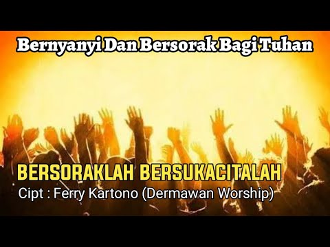 Bersoraklah Bersukacitalah | Lagu Pujian | Original Song | Ferry ...