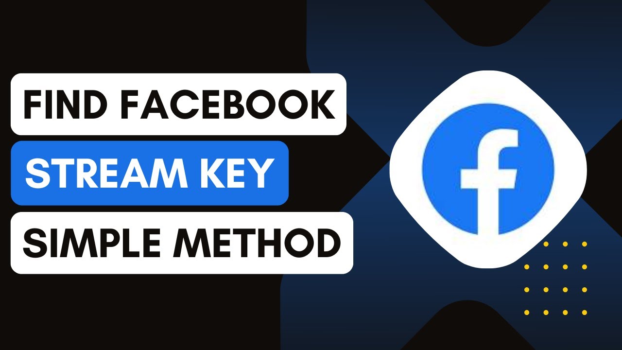 How To Find Facebook Stream Key (Quick & Easy) ! - YouTube