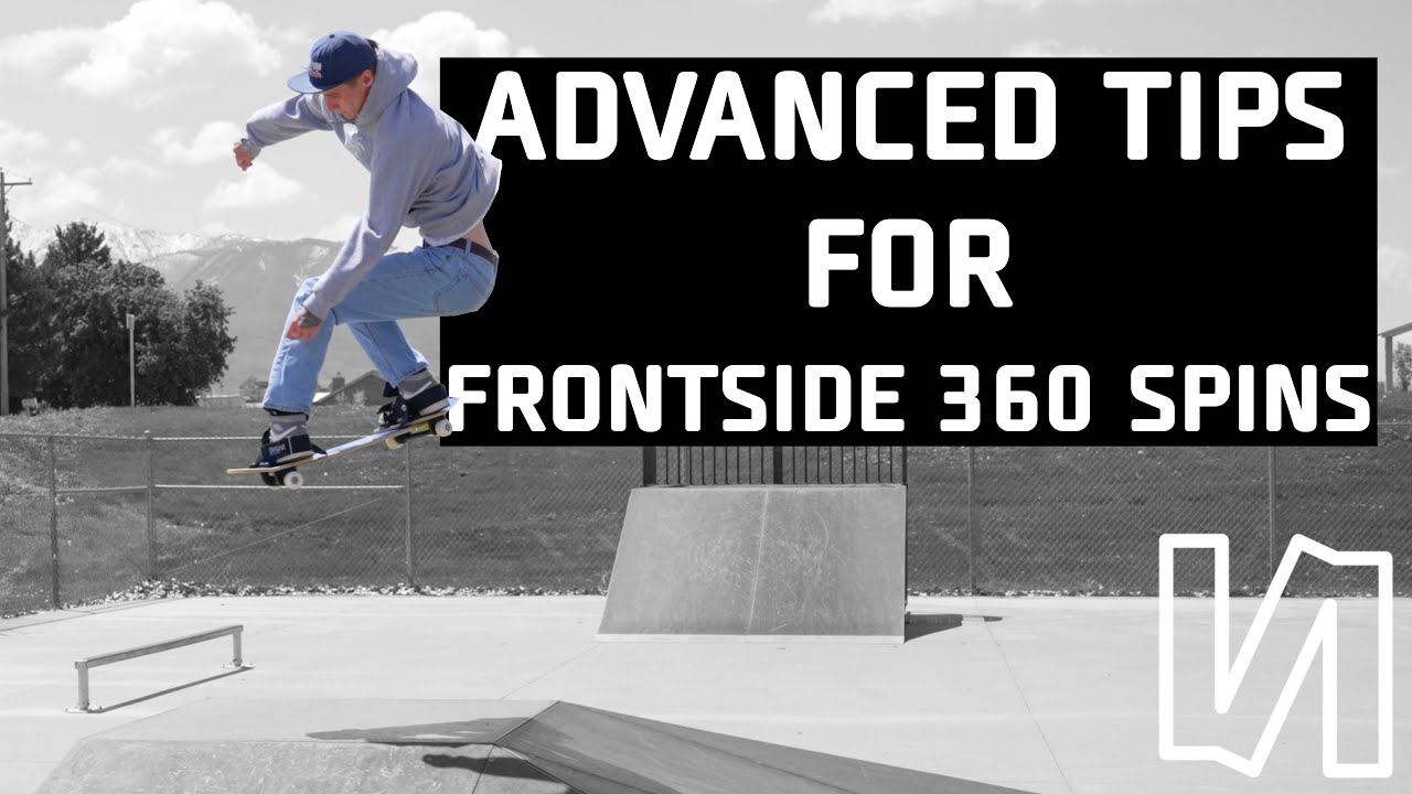 Advanced Tips For Frontside 360 Spins | Streetboard Tutorial - YouTube