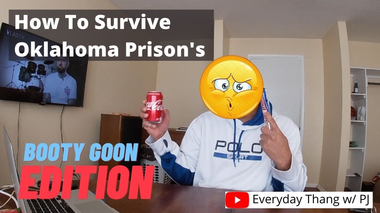 How To Survive Oklahoma Prison's...Booty Goon Edition... - YouTube
