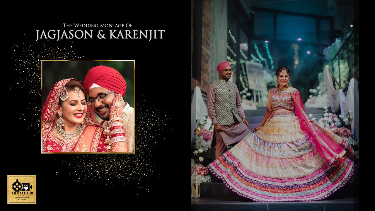 The Wedding Montage Of Jagjason & Karenjit | Shutter Up Studios | - YouTube