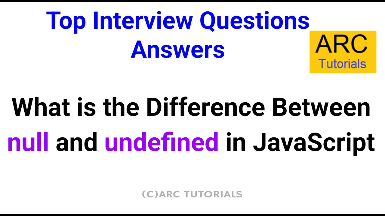 Difference Between null and undefined in JavaScript | Fullstack interview questions answers ...