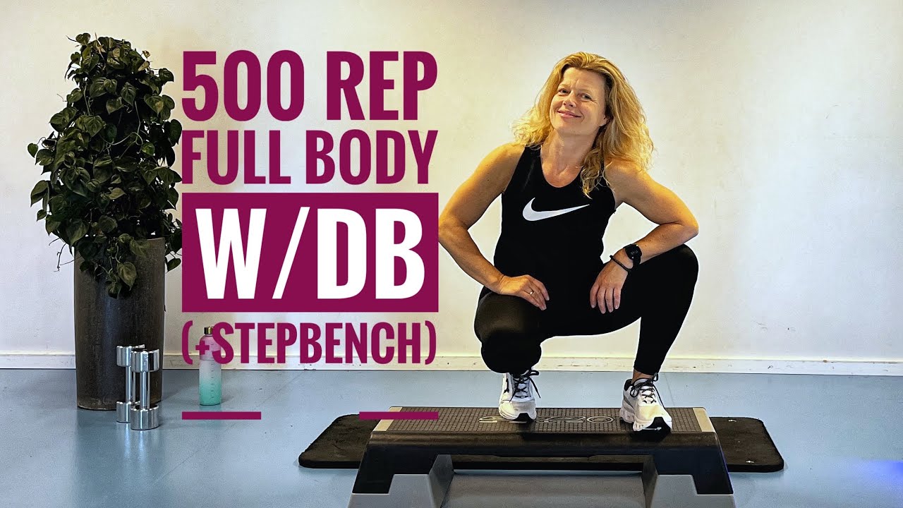 500 rep. Full body w/DB (and Bench) | 500 reps dumbbell workout ...