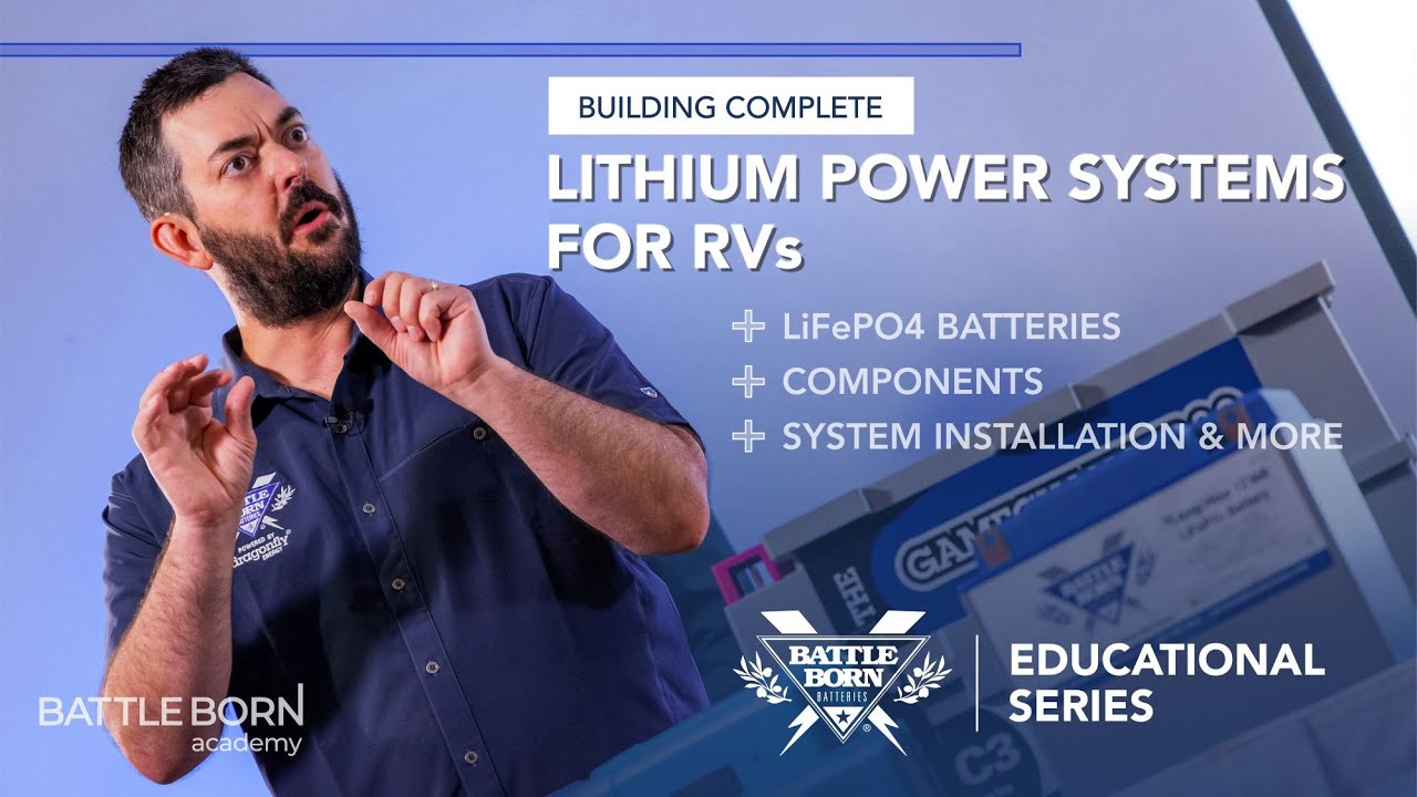 Building Complete Lithium Power Systems for RVs | Battle Born ...
