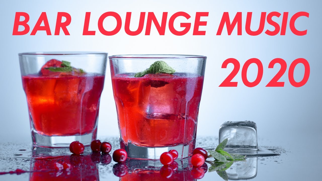 Lounge Bar Music 2020 - Ambient playlist by Nu Lounge Bar - YouTube