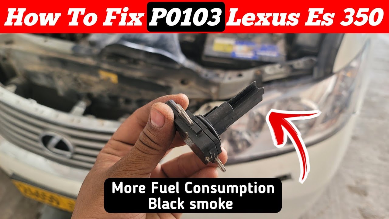How To Fix p0103 / p0102 || Lexus Es 350 bad fuel average & Black smoke ...