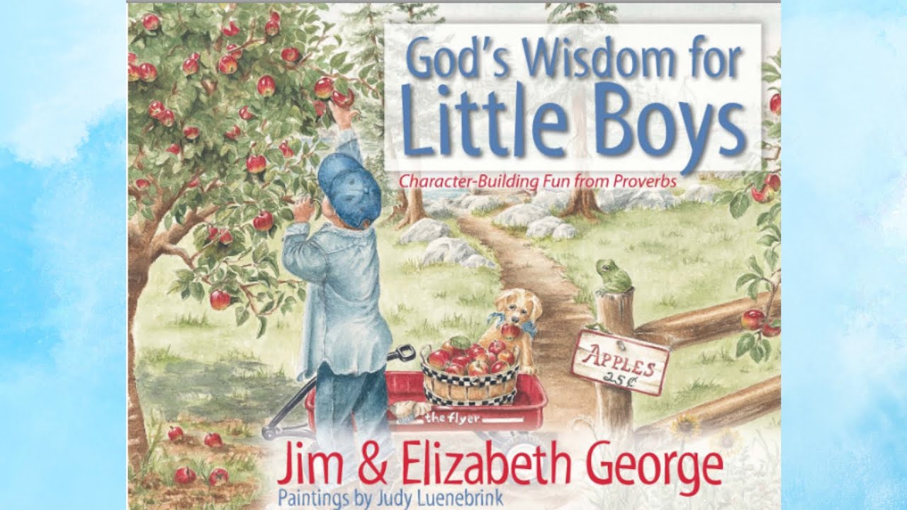 God’s Wisdom for Little Boys | Faith Based Read Aloud Story for ...