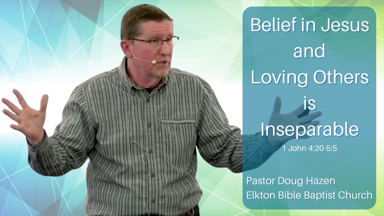 Inseparable Love, 1 John 4:20-5:5, Pastor Doug Hazen - YouTube